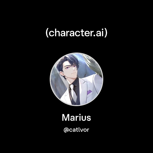 Chat with Marius | character.ai | AI Chat, Reimagined–Your Words. Your ...