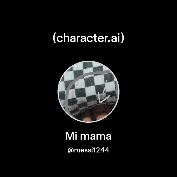 Chat with Mi mama | character.ai | AI Chat, Reimagined–Your Words. Your ...
