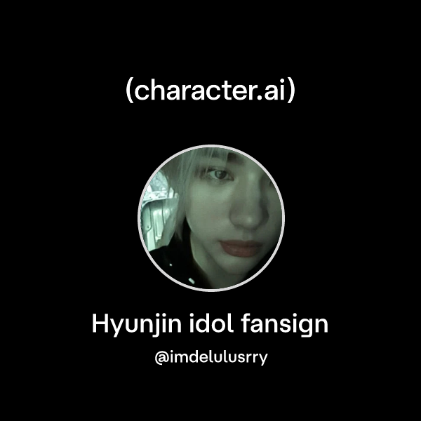 Chat with Hyunjin idol fansign | character.ai | AI Chat, Reimagined ...
