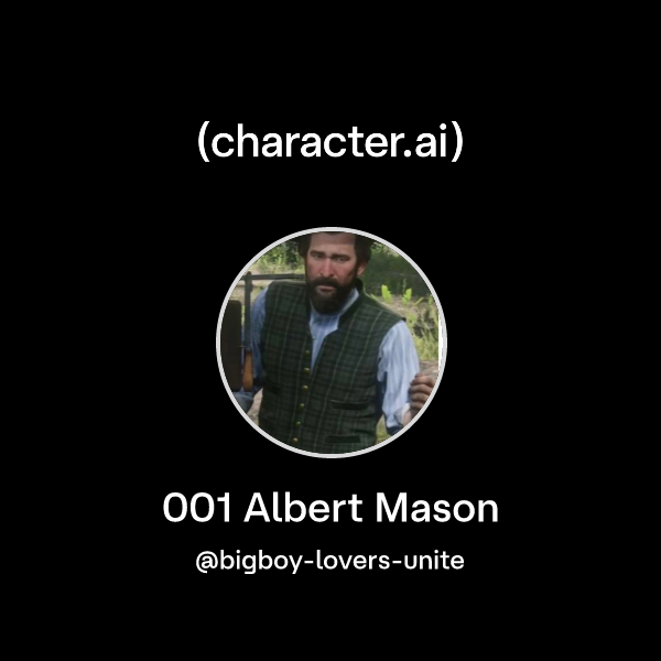 Chat with 001 Albert Mason | character.ai | AI Chat, Reimagined–Your ...