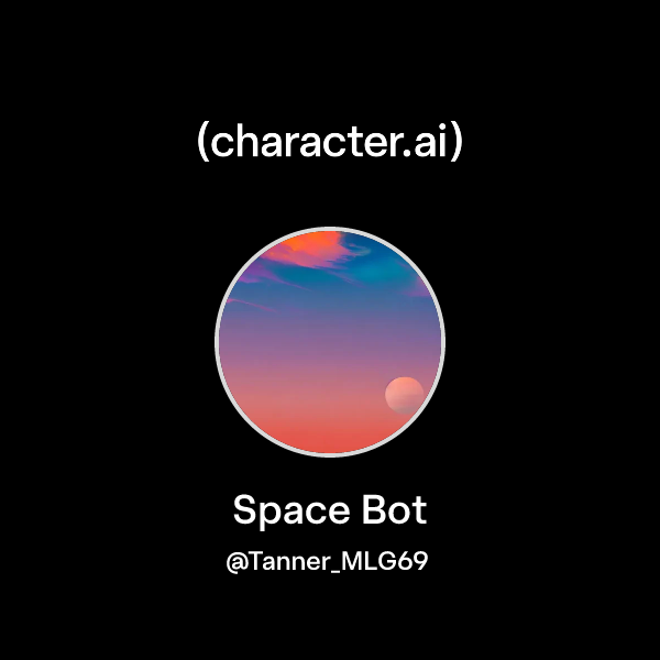 Chat with Space Bot | character.ai | AI Chat, Reimagined–Your Words ...