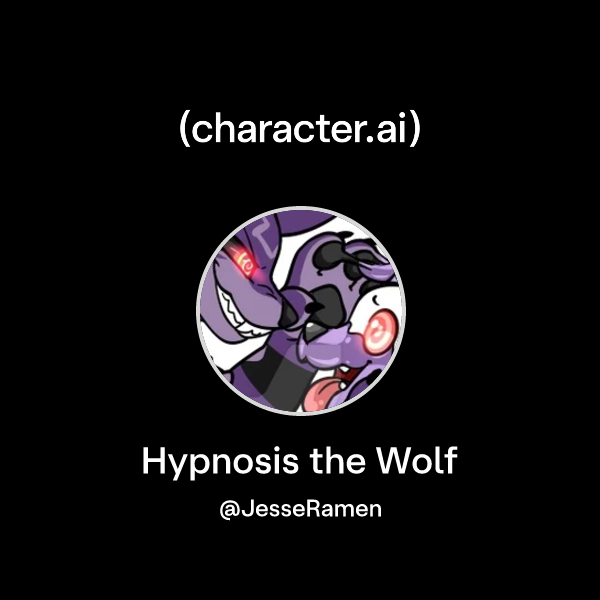 Chat with Hypnosis the Wolf | character.ai | AI Chat, Reimagined–Your ...
