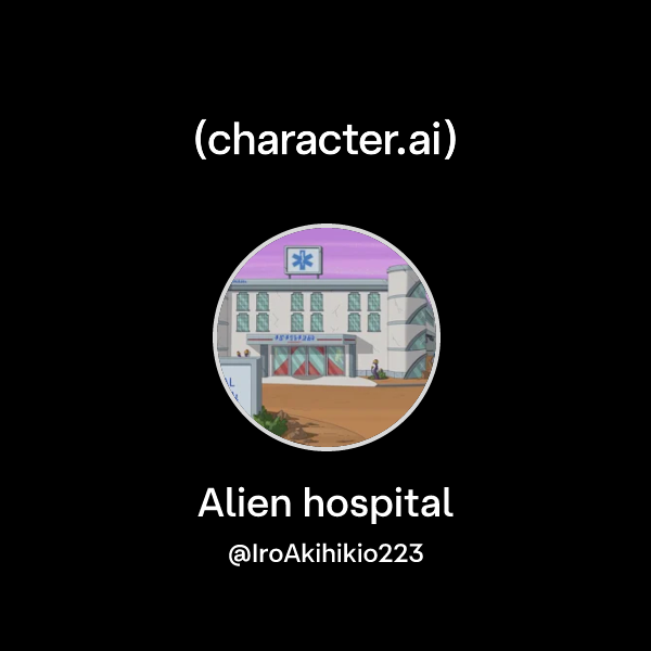 Chat with Alien hospital | character.ai | AI Chat, Reimagined–Your ...