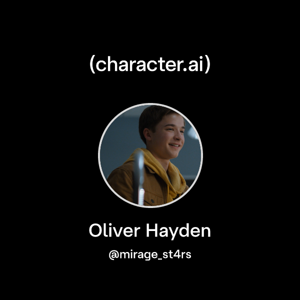 Chat with Oliver Hayden | character.ai | AI Chat, Reimagined–Your Words ...