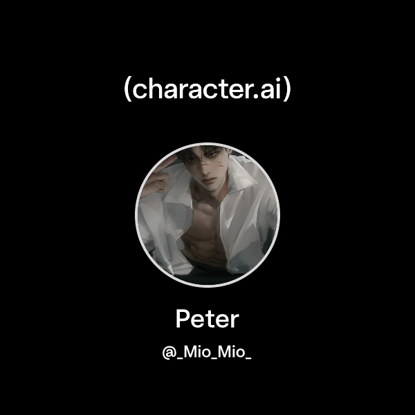 Chat with Peter | character.ai | Personalized AI for every moment of ...