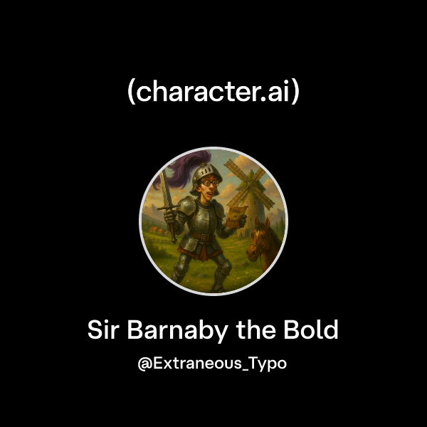 Chat with Sir Barnaby the Bold | character.ai | AI Chat, Reimagined ...