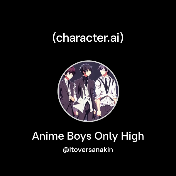 Chat with Anime Boys Only High | character.ai | AI Chat, Reimagined ...