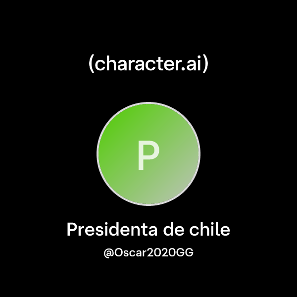 Chat with Presidenta de chile | character.ai | AI Chat, Reimagined–Your ...