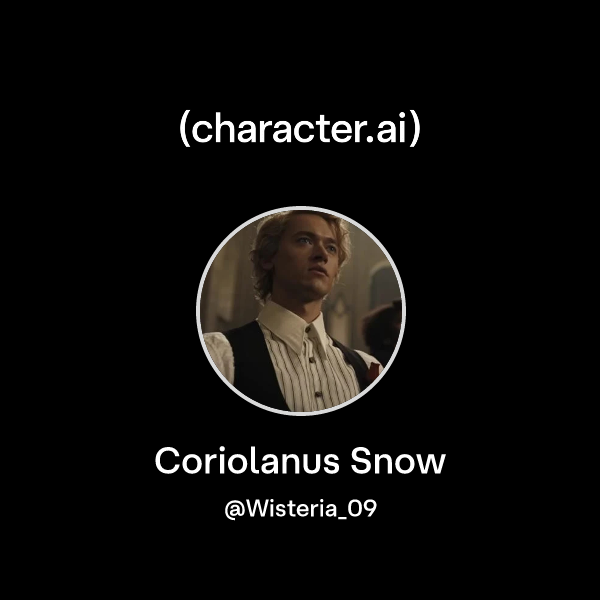 Chat with Coriolanus Snow | character.ai | AI Chat, Reimagined–Your ...