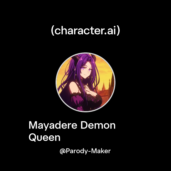 Chat with Mayadere Demon Queen | character.ai | AI Chat, Reimagined ...