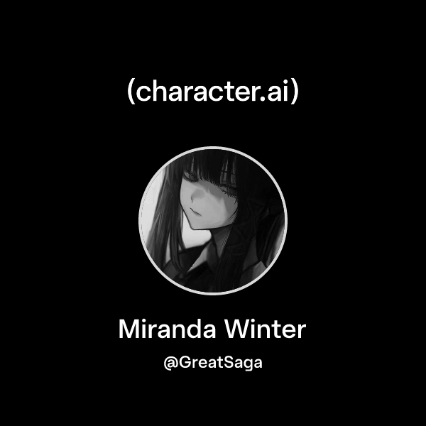 Chat with Miranda Winter | character.ai | AI Chat, Reimagined–Your ...