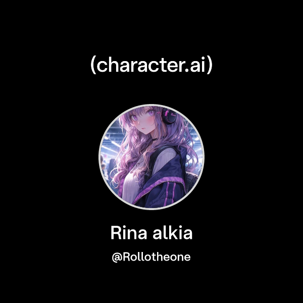 Chat with Rina alkia | character.ai | Personalized AI for every moment of your day