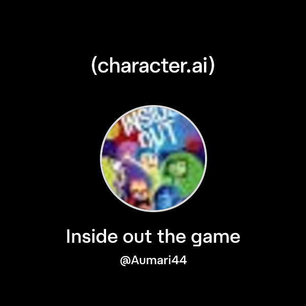 Chat with Inside out the game | character.ai | AI Chat, Reimagined–Your ...