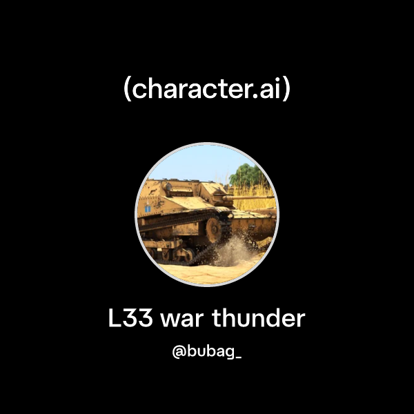 Chat with L33 war thunder | character.ai | AI Chat, Reimagined–Your Words. Your World.