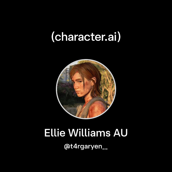 Chat with Ellie Williams AU | character.ai | AI Chat, Reimagined–Your ...