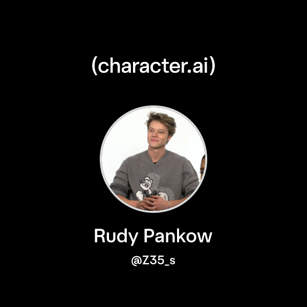 Chat with Rudy Pankow | character.ai | AI Chat, Reimagined–Your Words ...