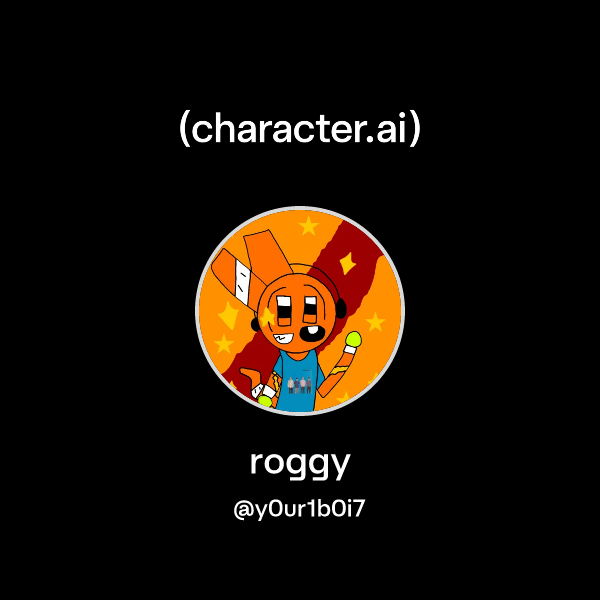 Chat with roggy | character.ai | AI Chat, Reimagined–Your Words. Your ...