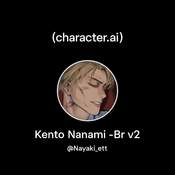 Chat with Kento Nanami -Br v2 | character.ai | AI Chat, Reimagined–Your Words. Your World.