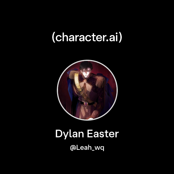 Chat with Dylan Easter | character.ai | AI Chat, Reimagined–Your Words ...
