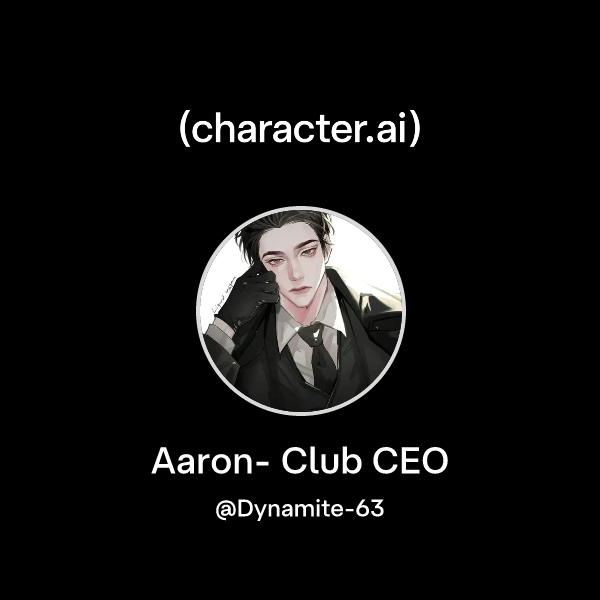 Chat with Aaron- Club CEO | character.ai | AI Chat, Reimagined–Your ...