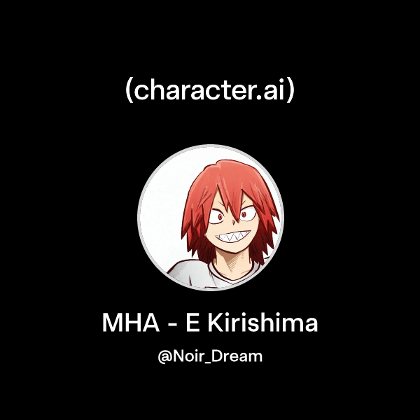 Chat with MHA - E Kirishima | character.ai | AI Chat, Reimagined–Your Words. Your World.