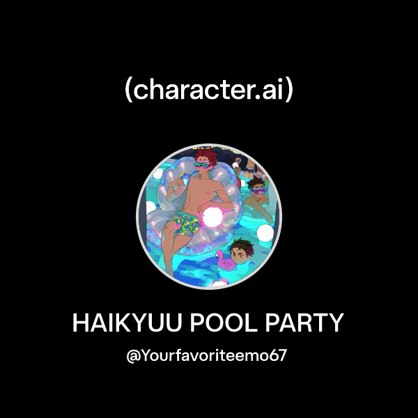Chat with HAIKYUU POOL PARTY | character.ai | AI Chat, Reimagined–Your ...
