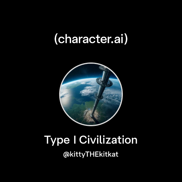 Chat with Type I Civilization | character.ai | Personalized AI for ...
