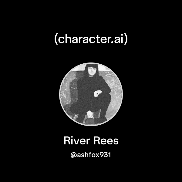 Chat with River Rees | character.ai | AI Chat, Reimagined–Your Words ...