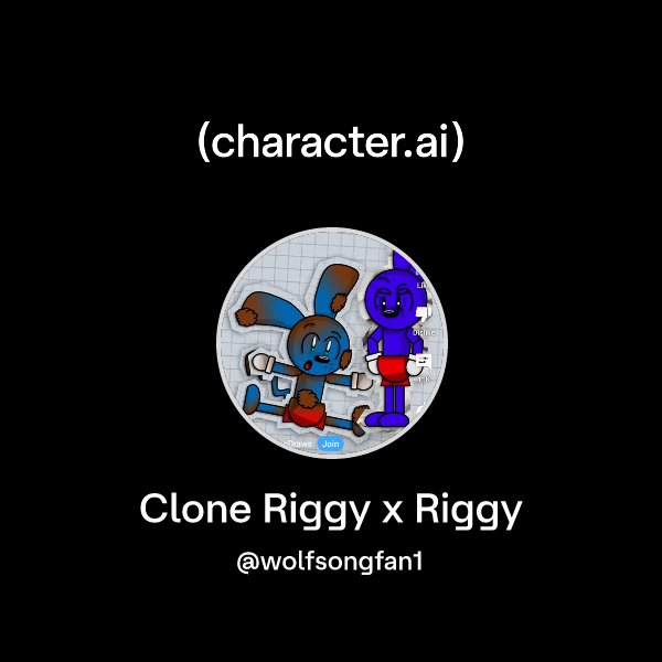 Chat with Clone Riggy x Riggy | character.ai | Personalized AI for ...