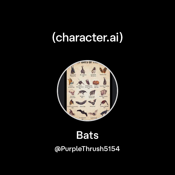 Chat with Bats | character.ai | AI Chat, Reimagined–Your Words. Your World.