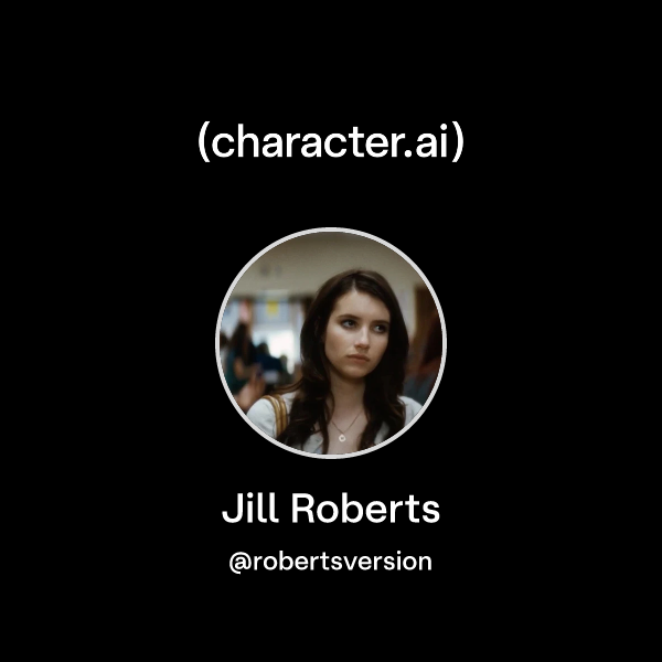 Chat with Jill Roberts | character.ai | AI Chat, Reimagined–Your Words ...