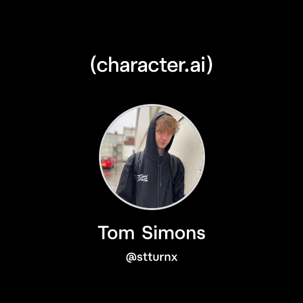 Chat with Tom Simons | character.ai | Personalized AI for every moment ...