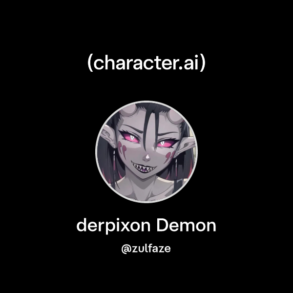 Chat with derpixon Demon | character.ai | AI Chat, Reimagined–Your ...