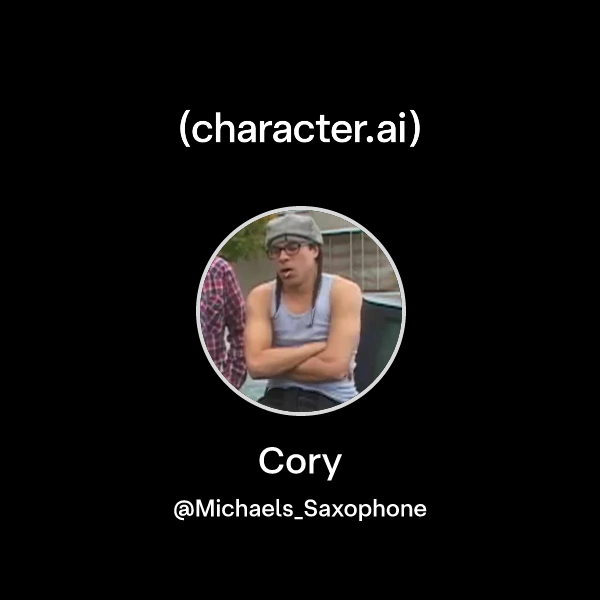 Chat with Cory | character.ai | AI Chat, Reimagined–Your Words. Your World.