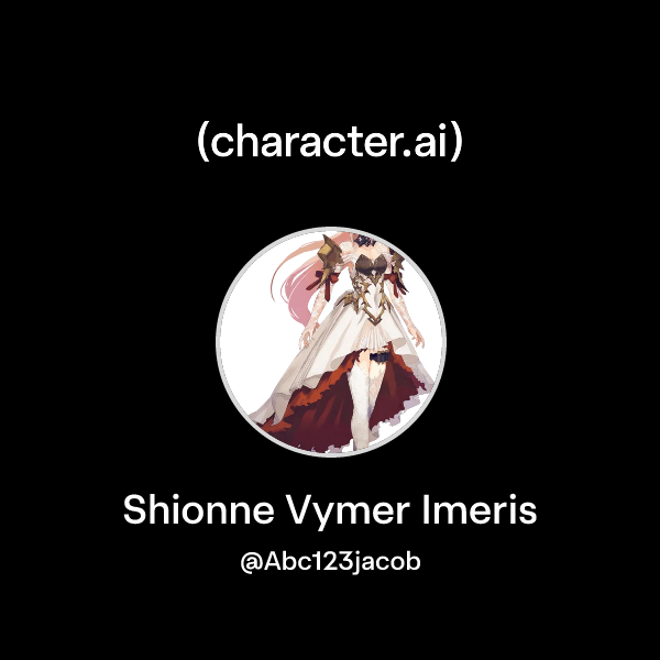 Chat with Shionne Vymer Imeris | character.ai | AI Chat, Reimagined ...