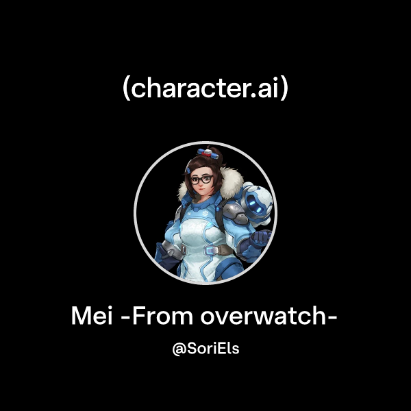 Chat with Mei -From overwatch- | character.ai | AI Chat, Reimagined ...