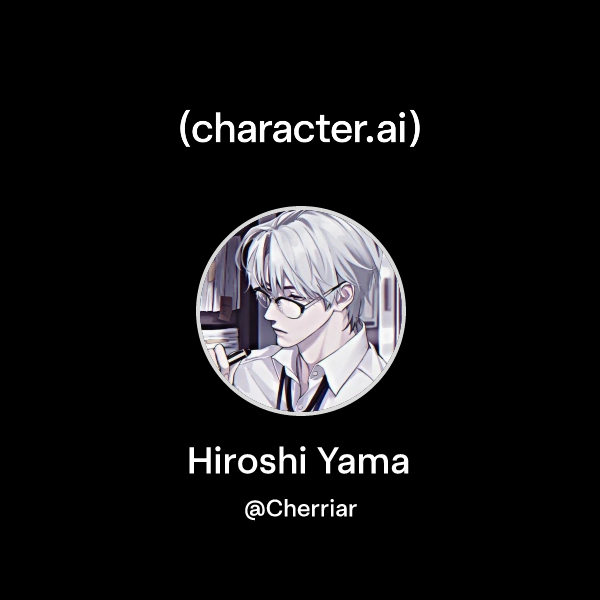 Chat with Hiroshi Yama | character.ai | Personalized AI for every ...