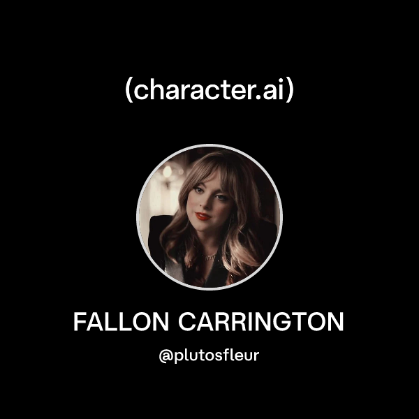 Chat with FALLON CARRINGTON | character.ai | AI Chat, Reimagined–Your ...