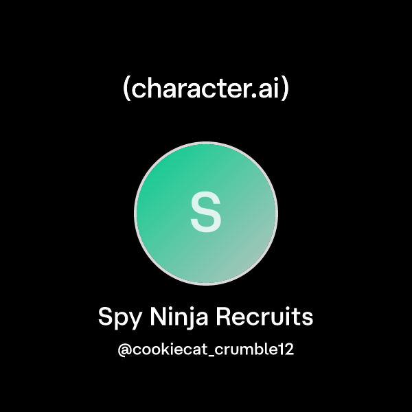 Chat with Spy Ninja Recruits | character.ai | Personalized AI for every ...