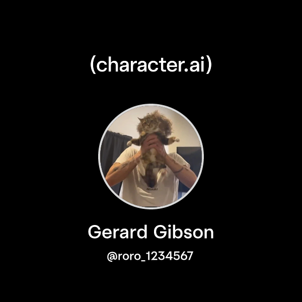 Chat with Gerard Gibson | character.ai | AI Chat, Reimagined–Your Words ...