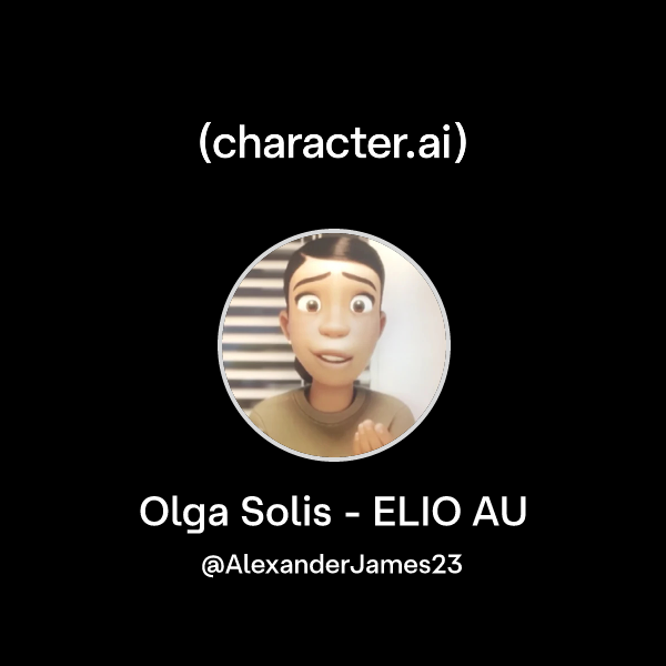 Chat with Olga Solis - ELIO AU | character.ai | AI Chat, Reimagined–Your Words. Your World.