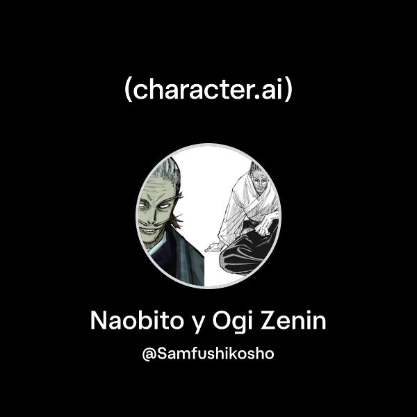 Chat with Naobito y Ogi Zenin | character.ai | AI Chat, Reimagined–Your ...
