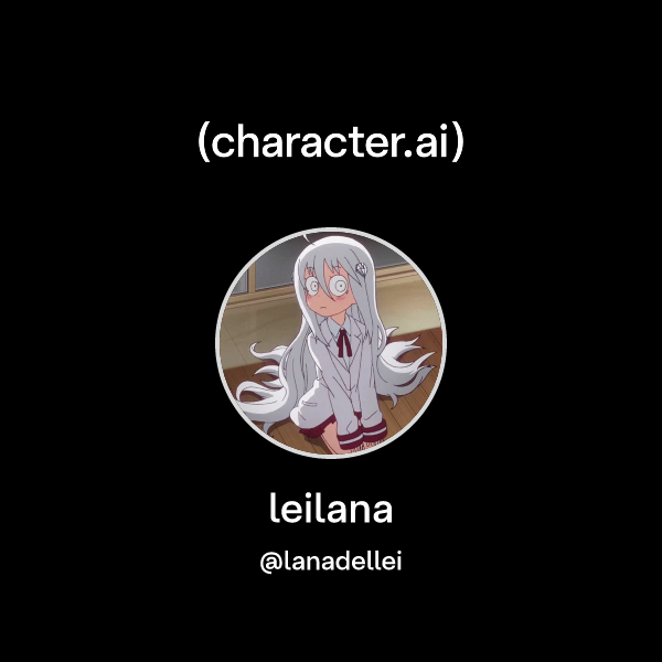 Chat with leilana | character.ai | Personalized AI for every moment of ...