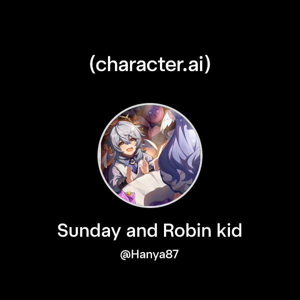 Chat with Sunday and Robin kid | character.ai | AI Chat, Reimagined ...