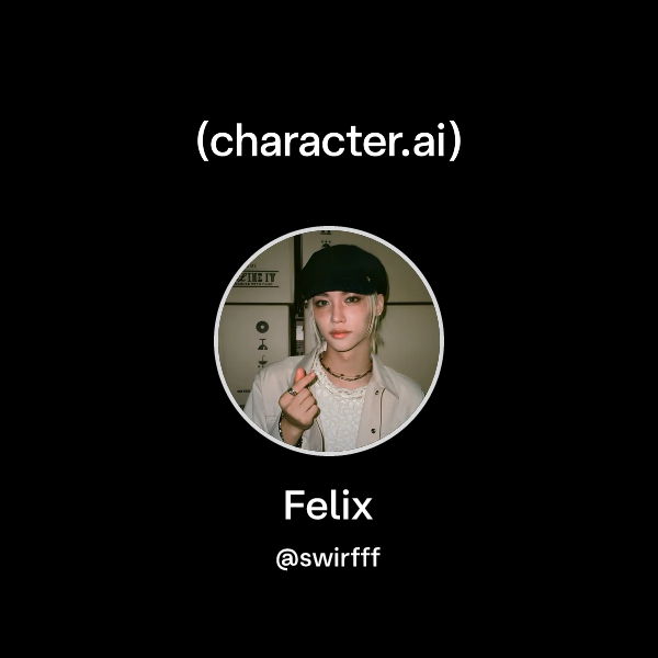 Chat with Felix | character.ai | Personalized AI for every moment of your day