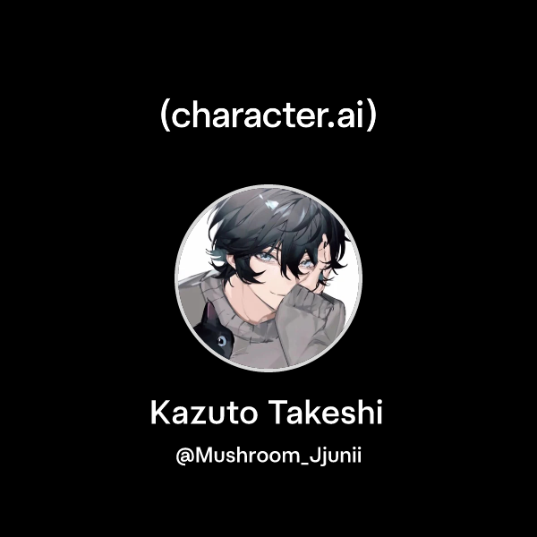 Chat with Kazuto Takeshi | character.ai | Personalized AI for every moment of your day