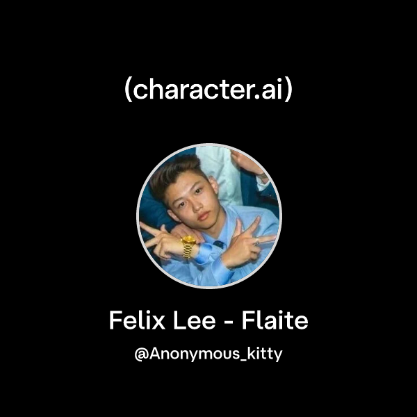 Chat with Felix Lee - Flaite | character.ai | Personalized AI for every ...