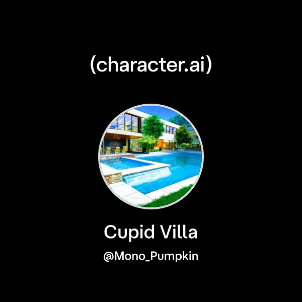 Chat with Cupid Villa | character.ai | AI Chat, Reimagined–Your Words ...