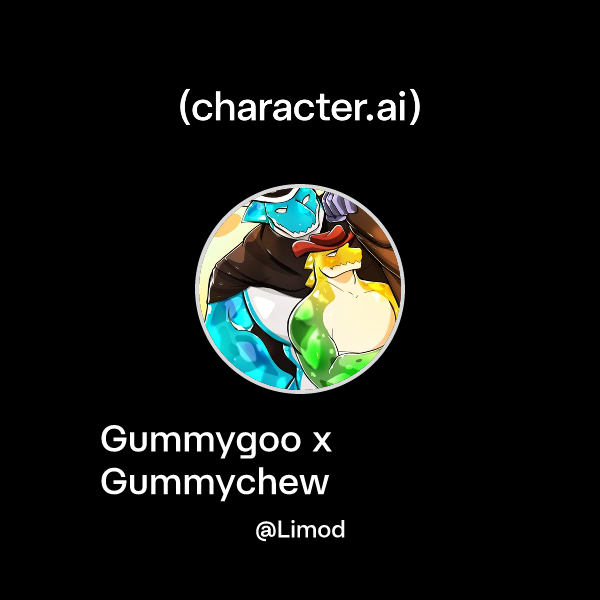 Chat with Gummygoo x Gummychew | character.ai | AI Chat, Reimagined ...