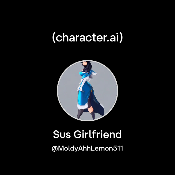 Chat with Sus Girlfriend | character.ai | AI Chat, Reimagined–Your ...